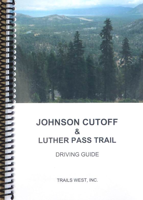 Emigrant Trails West, Inc. − Johnson Cutoff & Luther Pass